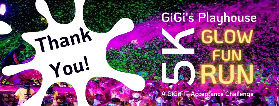 5K Glow Fun Run - GiGi's Playhouse Wausau